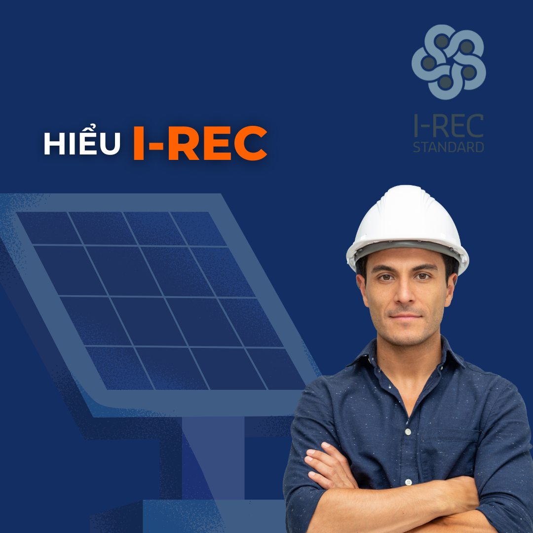 Sự trỗi dậy của các chứng chỉ năng lượng tái tạo quốc tế (I-REC) - E ...